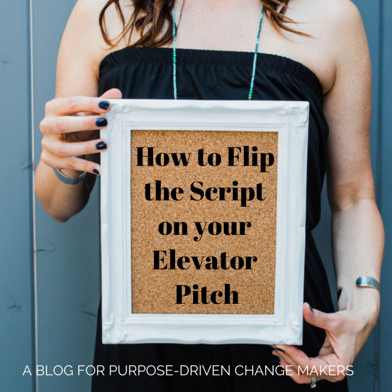 Flip the Script on your Elevator Pitch - BLOOM Business Development