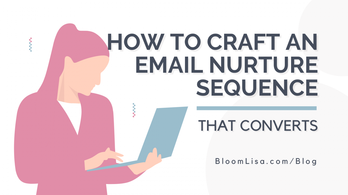 Crafting an Email Nurture Sequence That Converts